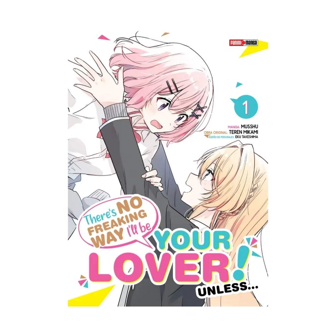 THERE'S NO FREAKING WAY I'LL BE YOUR LOVER! UNLESS... - Panda Mangas